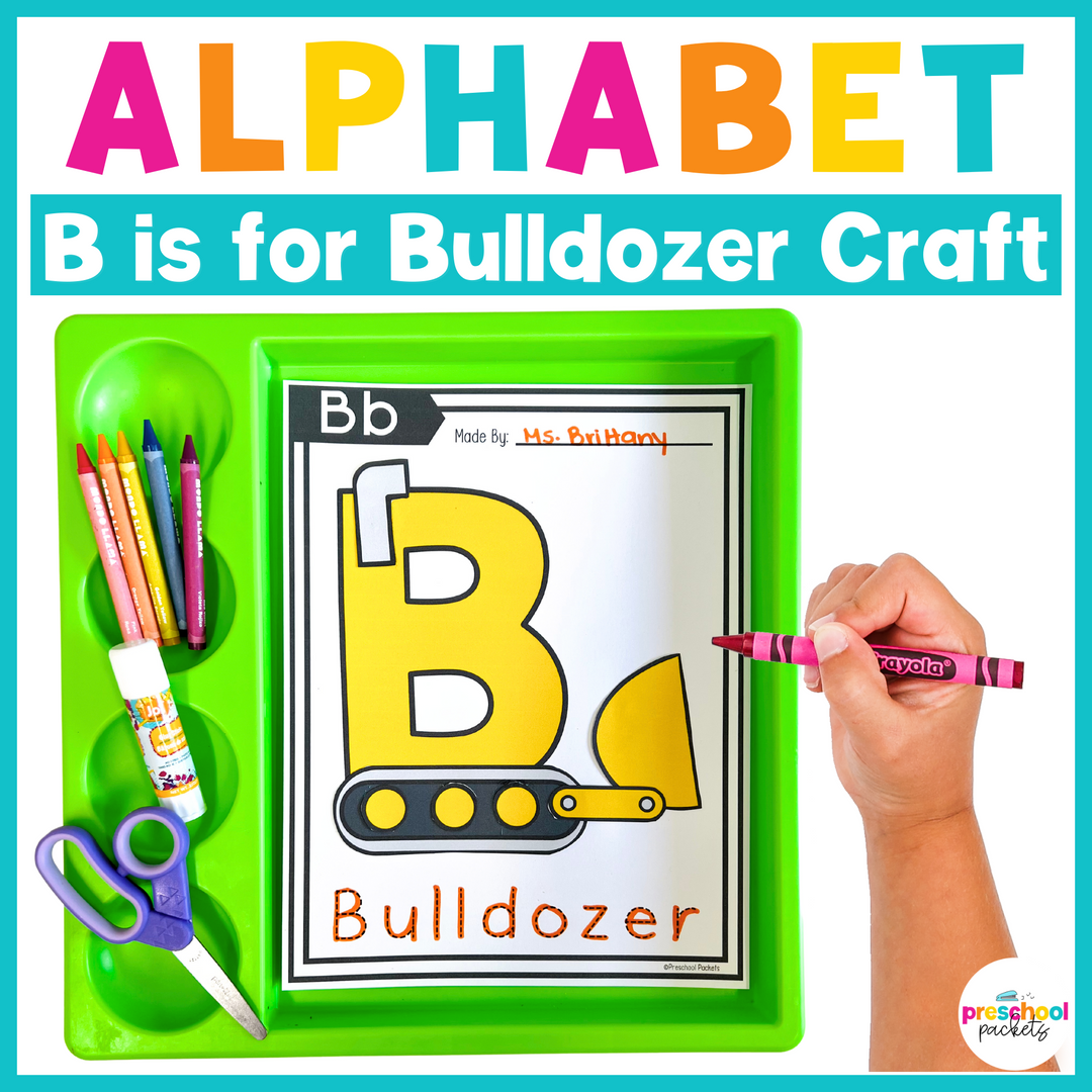 Alphabet Crafts: B is for Bulldozer Letter of the Week Activity ...